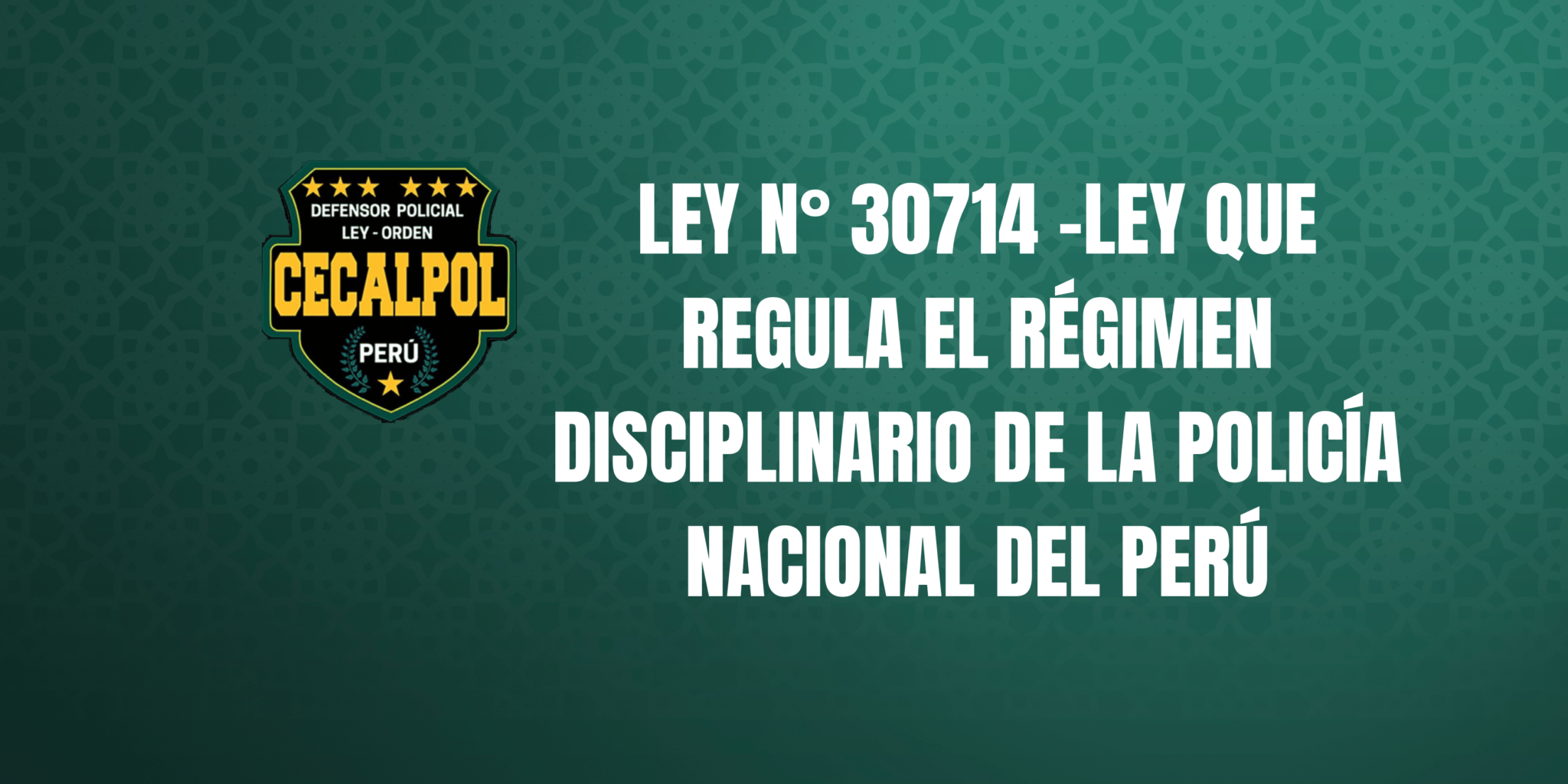 LEY Nº 30714 -Ley que regula el Régimen Disciplinario de la Policía ...